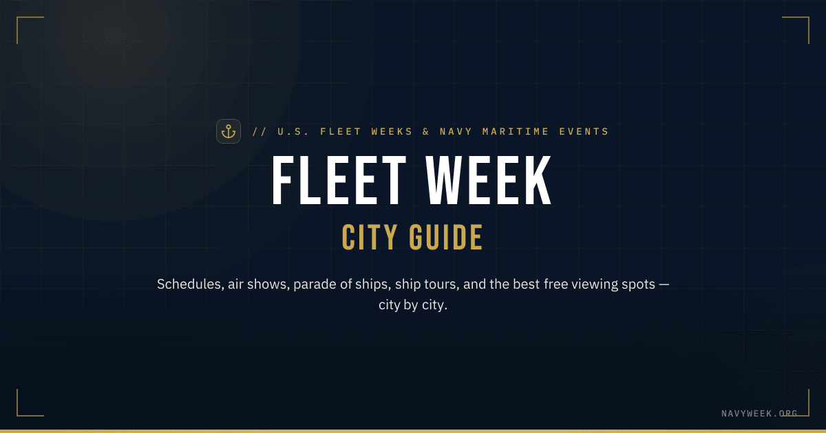 U.S. Fleet Week Guide: Dates, Air Shows & Ship Tours by City | NavyWeek.org